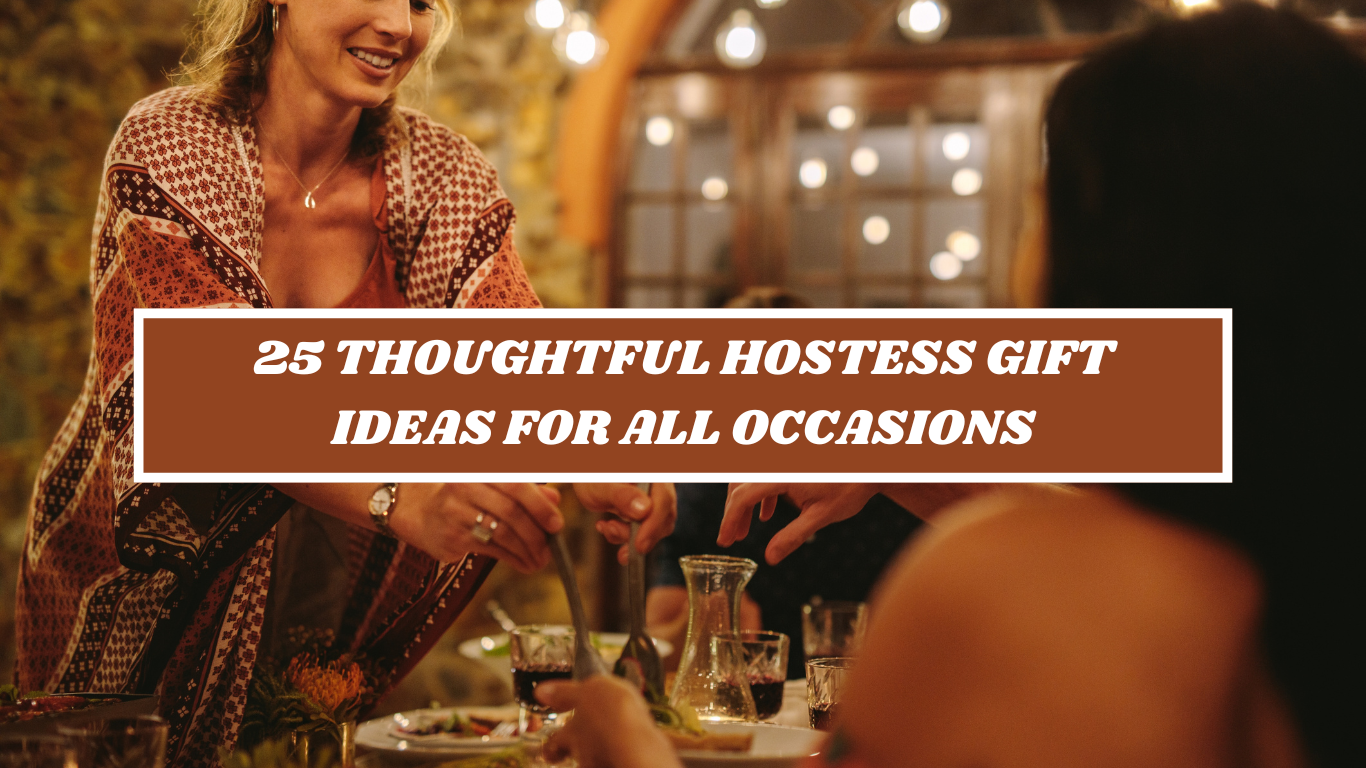 25 Thoughtful Hostess Gift Ideas for All Occasions - Giving With Grace